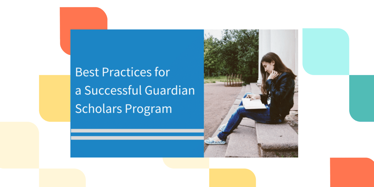Best Practices for a Successful Guardian Scholars Program