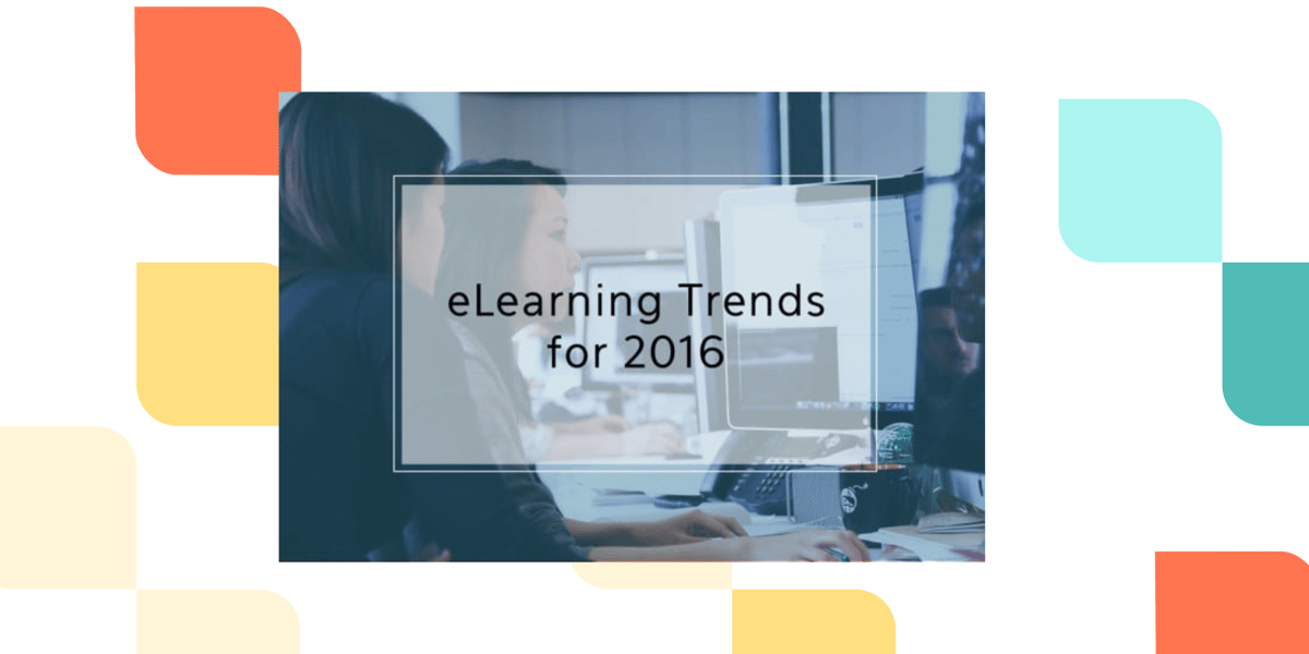 eLearning Trends for 2016
